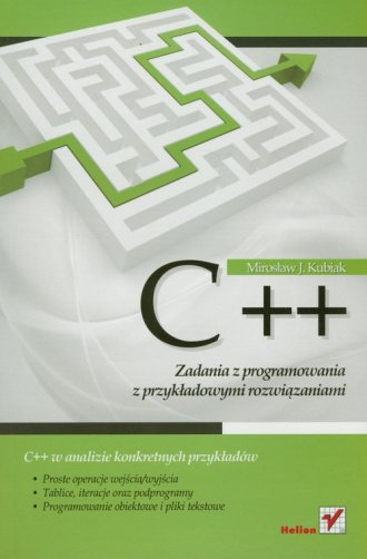 C++. Zadania z programowania z przykładowymi rozwiązaniami - Książka ... C++. Zadania z programowania z przykładowymi rozwiązaniami - Książka ...