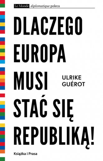 Dlaczego Europa musi stać się republiką! Utopia polityczna - Książka ... Dlaczego Europa musi stać się republiką! Utopia polityczna - Książka ...