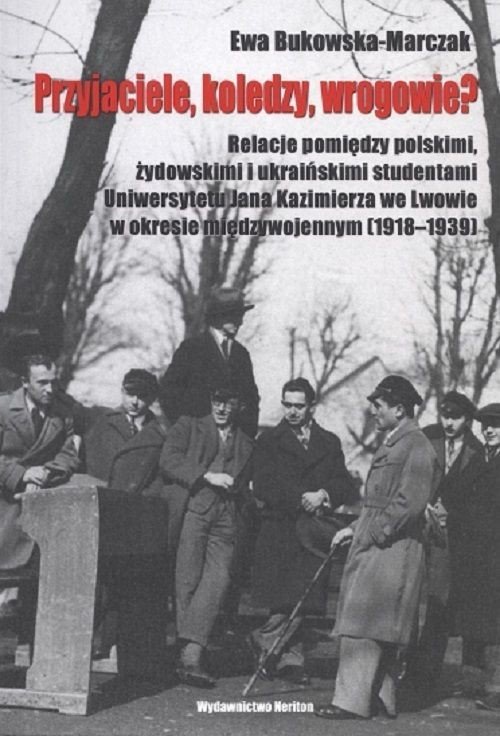 Przyjaciele, koledzy, wrogowie? - Ewa Bukowska Marczak - Książka ... Przyjaciele, koledzy, wrogowie? - Ewa Bukowska Marczak - Książka ...