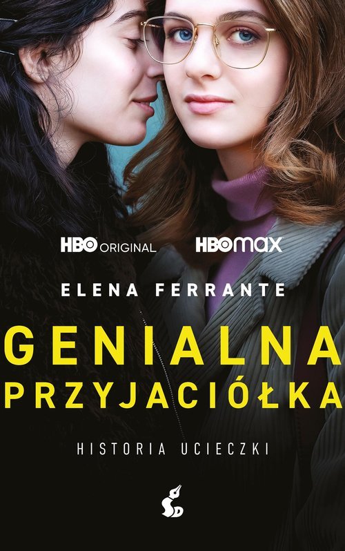 Genialna przyjaciółka Historia ucieczki - Elena Ferrante - Książka ... Genialna przyjaciółka Historia ucieczki - Elena Ferrante - Książka ...