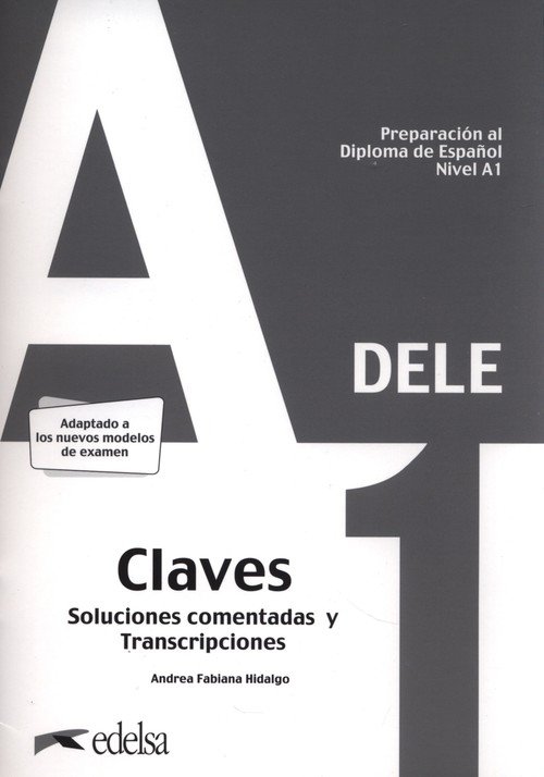 Preparación al DELE A1. Soluciones comentadas y transcripciones ... Preparación al DELE A1. Soluciones comentadas y transcripciones ...