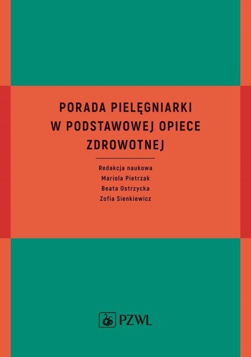 Porada pielęgniarki w podstawowej opiece zdrowotnej - Książka ... Porada pielęgniarki w podstawowej opiece zdrowotnej - Książka ...